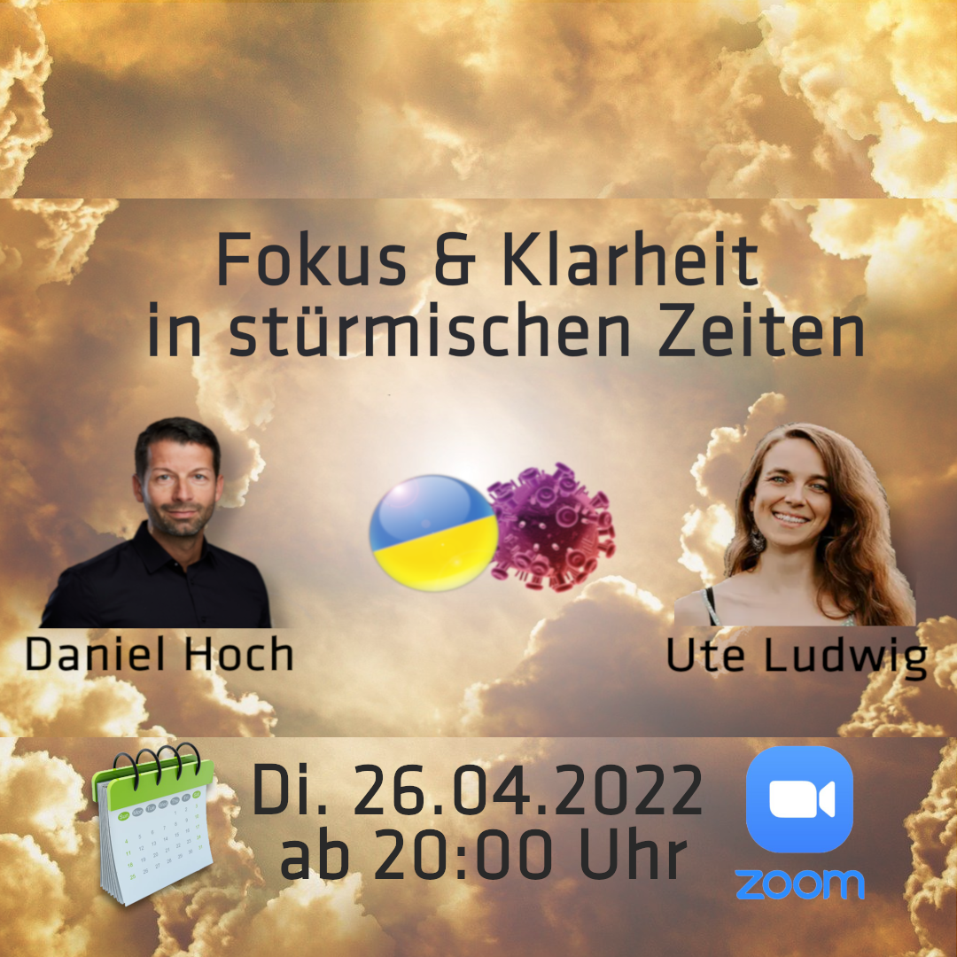 Fokus & Klarheit in stürmischen Zeiten - Daniel Hoch