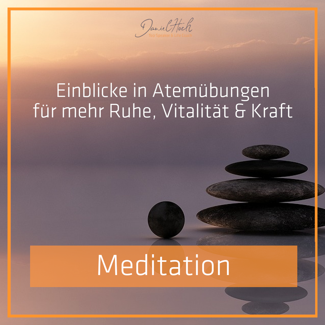 Einblicke in Atemübungen für mehr Ruhe, Vitalität &Kraft